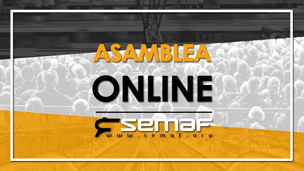 Asamblea virtual desconvocatoria de huelga - SEMAF